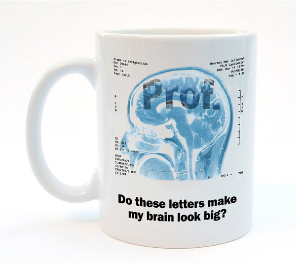 Does the Degree Make My Brain Look Big? Graduate Coffee or Tea Mug ...